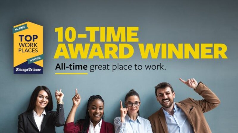 10-time award winner. All-time great place to work.